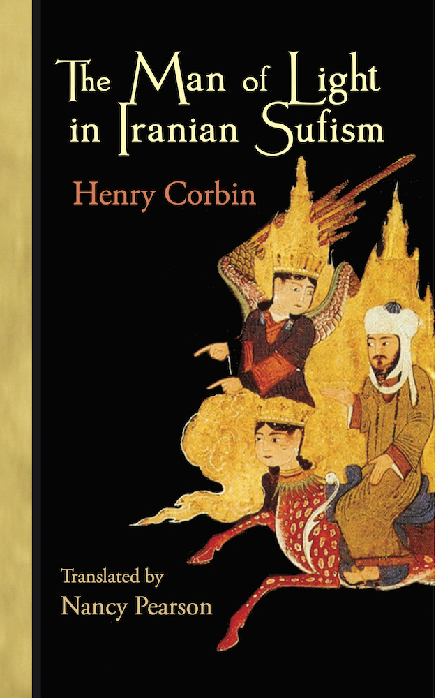 Man of Light in Iranian Sufism by Henry Corbin, Sufi Books - Suluk Press
